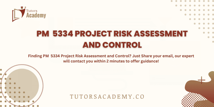 PM 5334 Project Risk Assessment and Control